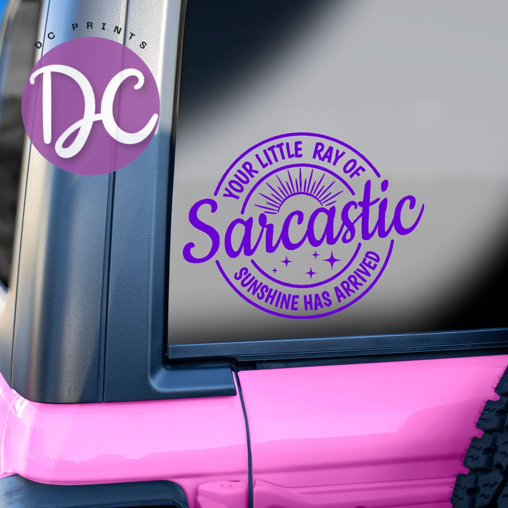 Your Little Ray Of Sarcastic Sunshine Has Arrived Car Decal – DC Prints
