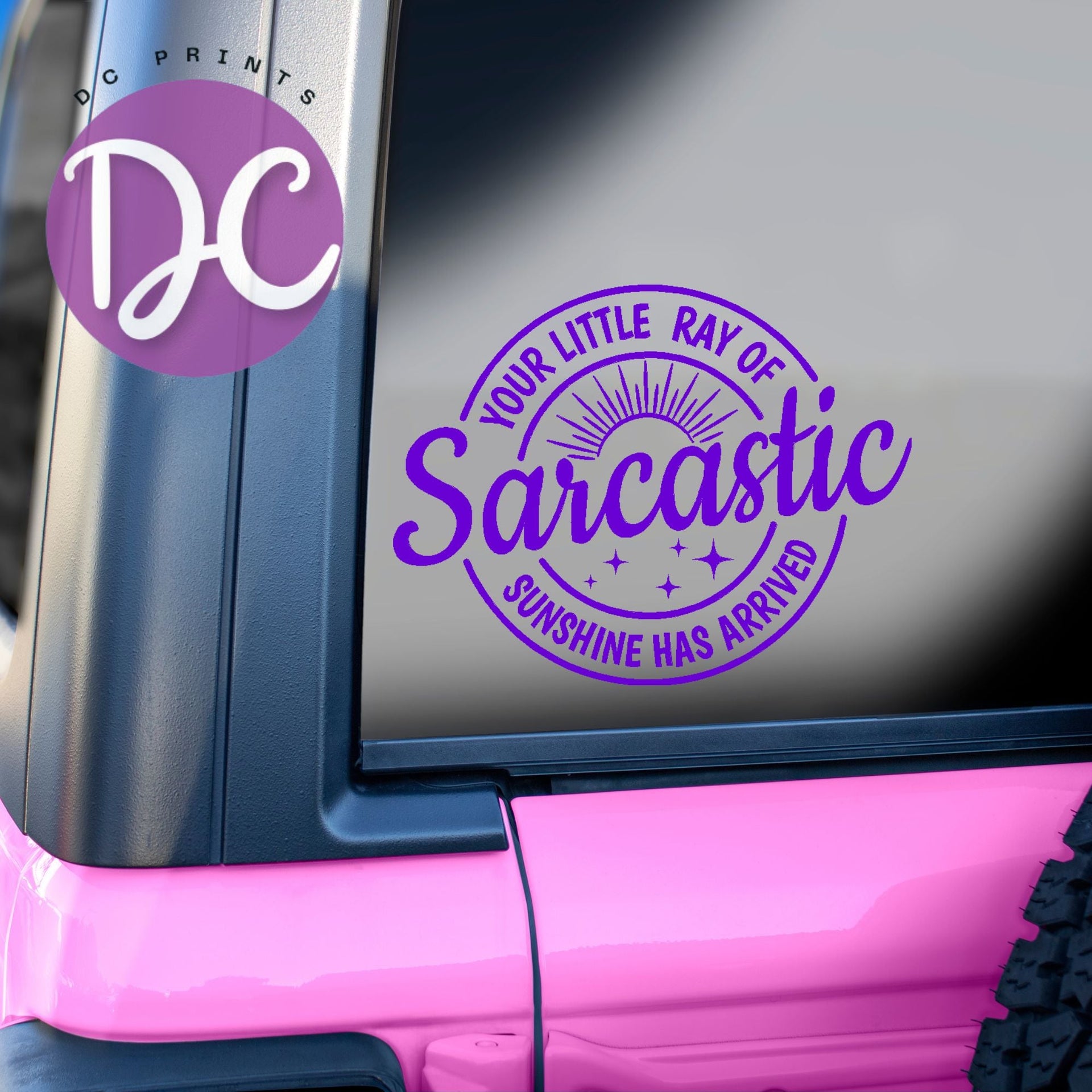 Your Little Ray Of Sarcastic Sunshine Has Arrived Car Decal – DC Prints